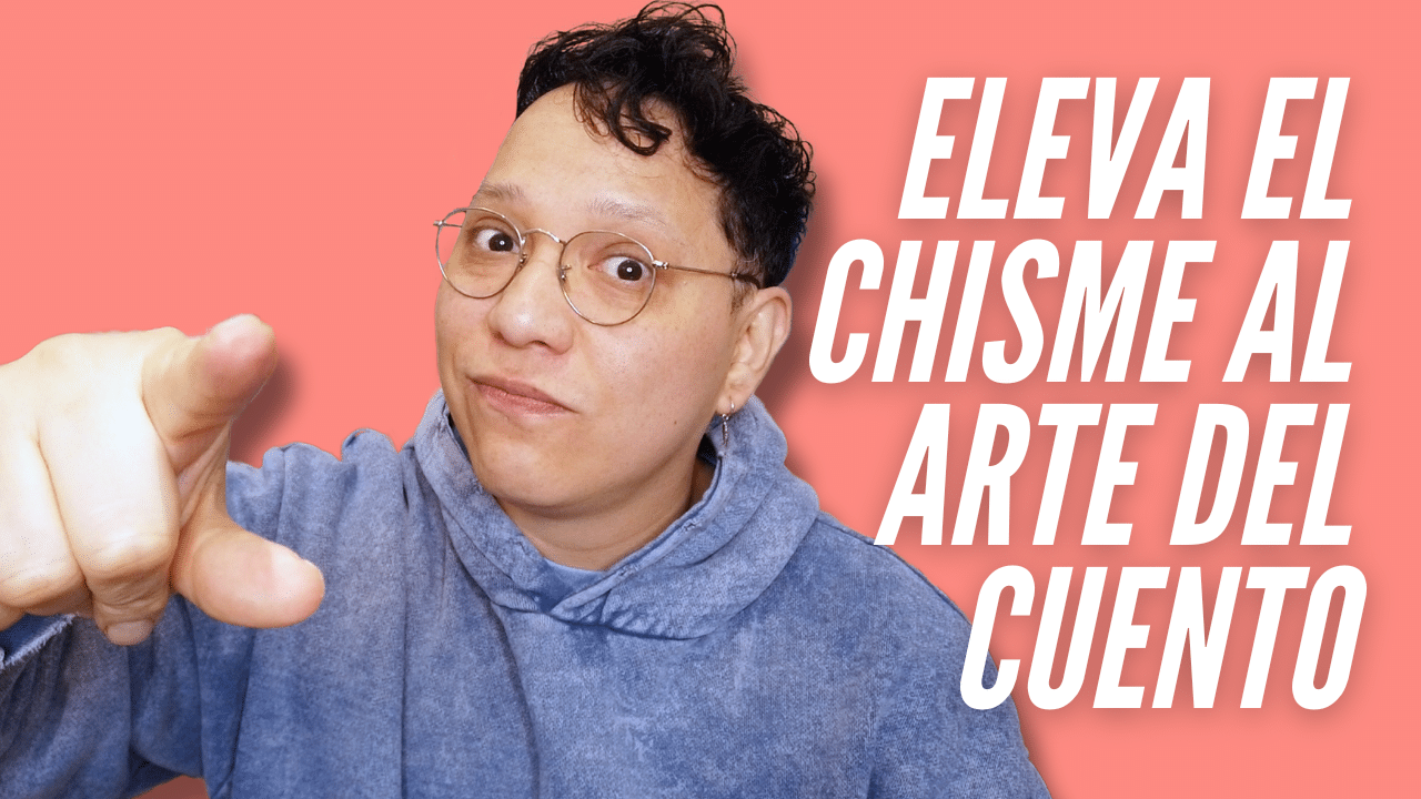 Eleva el chisme al arte del cuento
